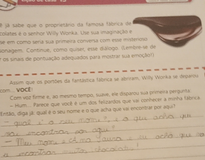 Resolvido:jé já sabe que o proprietário da famosa fábrica de colates é ...
