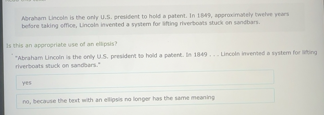 Solved: Abraham Lincoln is the only U.S. president to hold a patent. In ...