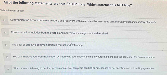 Solved: All of the following statements are true EXCEPT one. Which ...