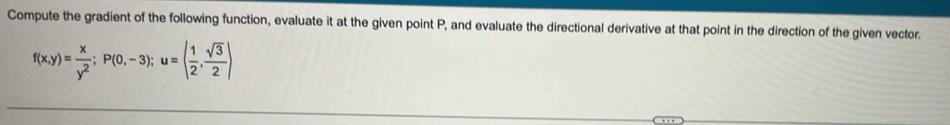 Solved: Compute the gradient of the following function, evaluate it at ...