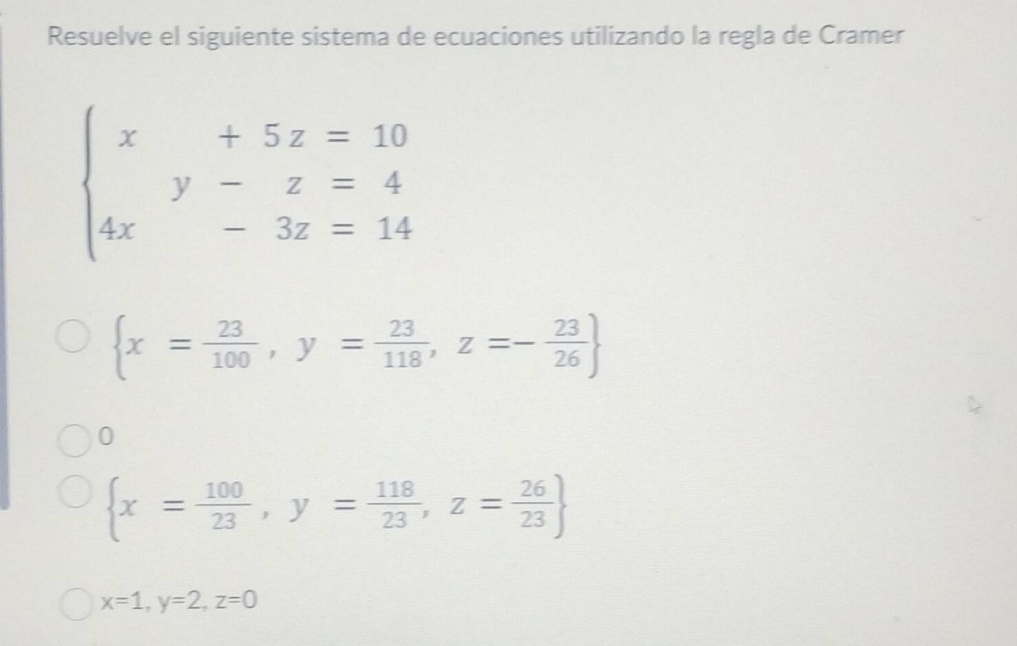 Resuelto:Resuelve el siguiente sistema de ecuaciones utilizando la ...