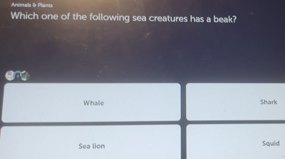 Selesai:Animals & Plants Which one of the following sea creatures has a ...