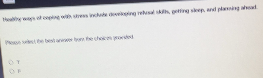 Solved: Healthy ways of coping with stress include developing refusal ...