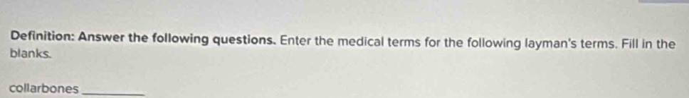 Solved: Definition: Answer the following questions. Enter the medical ...