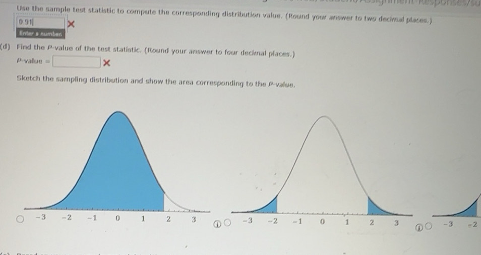 Solved: Use the sample test statistic to compute the corresponding ...