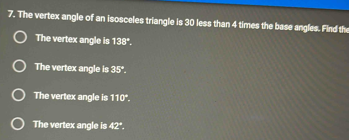 Solved: The vertex angle of an isosceles triangle is 30 less than 4 ...