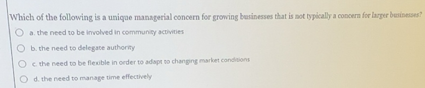 Solved: Which of the following is a unique managerial concern for ...