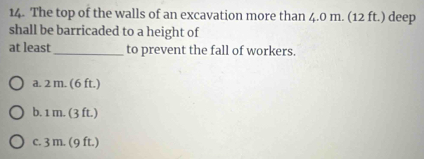 Solved: The top of the walls of an excavation more than 4.0 m. (12 ft ...