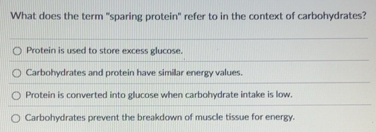 Solved: What does the term "sparing protein" refer to in the context of ...
