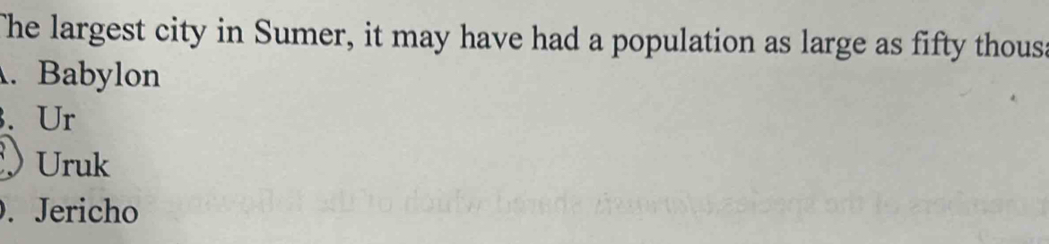 Solved: The largest city in Sumer, it may have had a population as ...