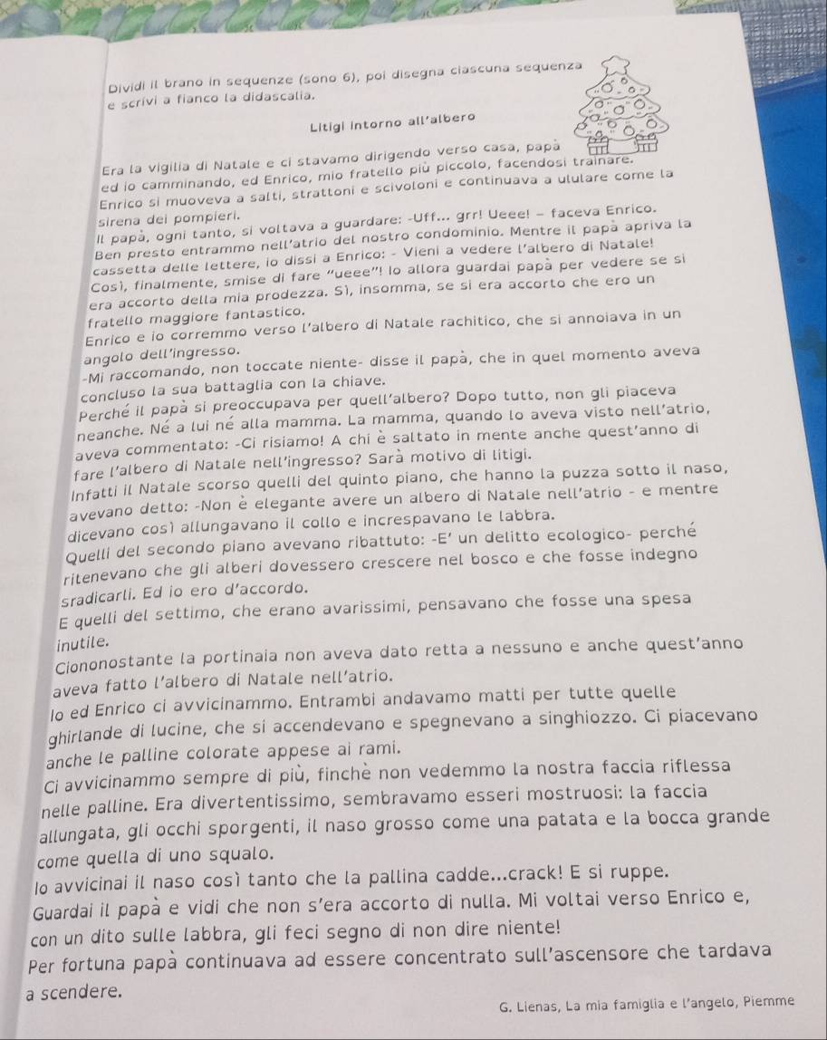 Risolto:Dividi il brano in sequenze (sono 6), poi disegna ciascuna ...