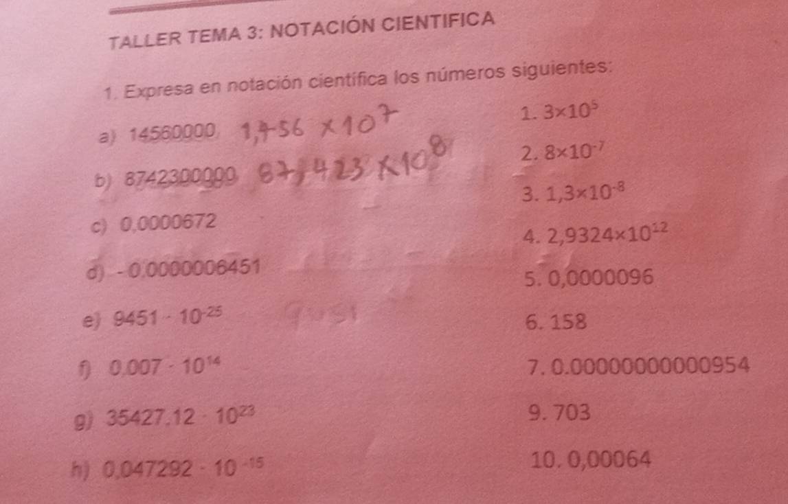 Resuelto:TALLER TEMA 3: NOTACIÓN CIENTIFICA 1. Expresa en notación ...