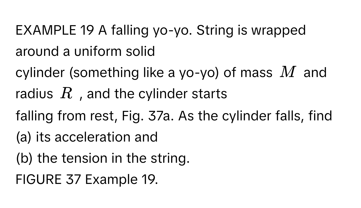 Solved: EXAMPLE 19 A falling yo-yo. String is wrapped around a uniform ...