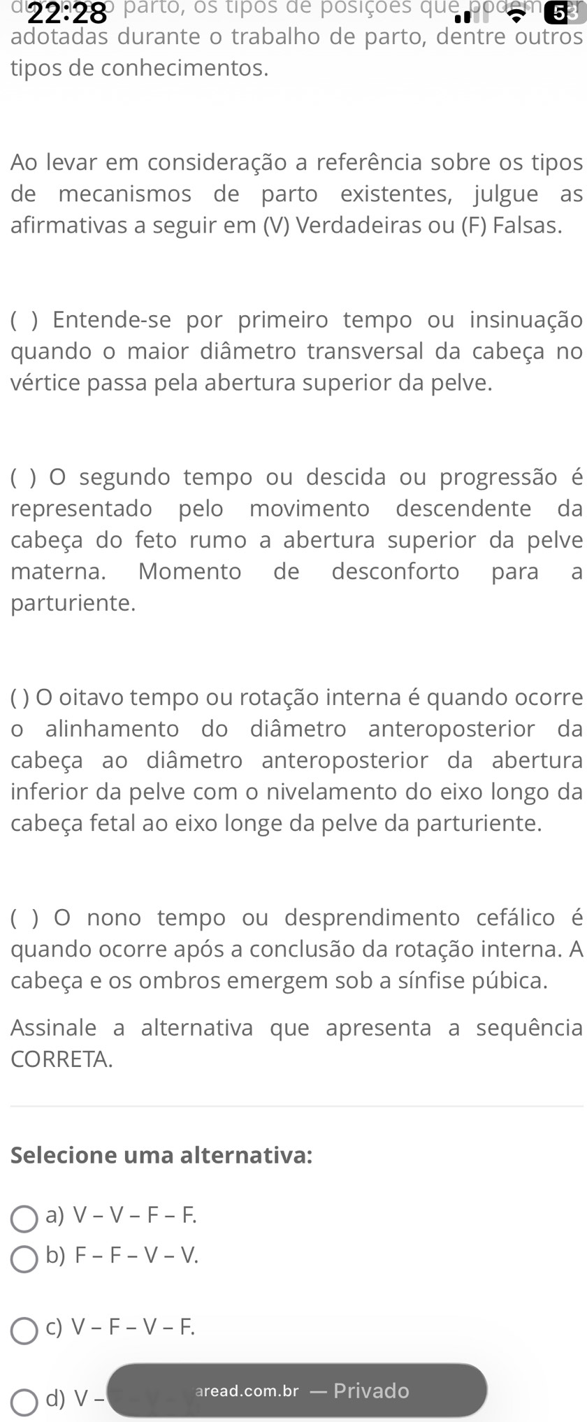 Resolvido:22:28 parto, os tipos de posições que po adotadas durante o ...