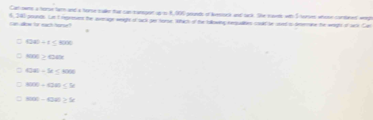 Solved: Can owns a horse farm and a horse tailer that can transgert up ...