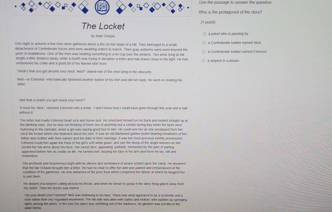 Solved: Use the passage to answer the question. Who is the protagonist ...