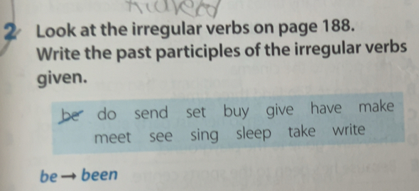 Risolto:Look at the irregular verbs on page 188. Write the past ...