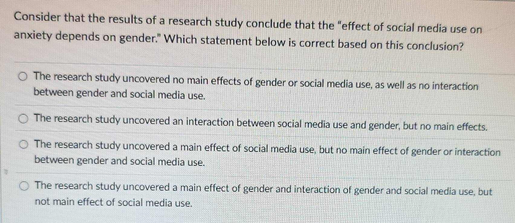 Solved: Consider that the results of a research study conclude that the ...