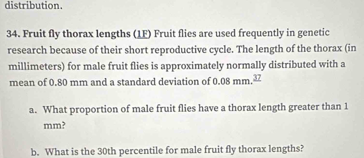 Solved: distribution. 34. Fruit fly thorax lengths (1F) Fruit flies are ...