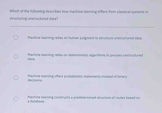 Solved: Which of the following describes how machine learning differs ...
