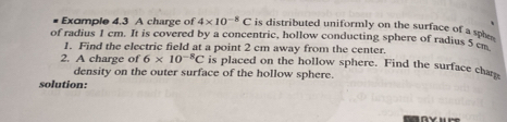 Solved: Example 4.3 A charge of 4* 10^(-8)C is distributed uniformly on the surface of a sp . of ...