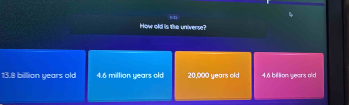 Solved: How old is the universe? 13.8 billion years old 4.6 million ...