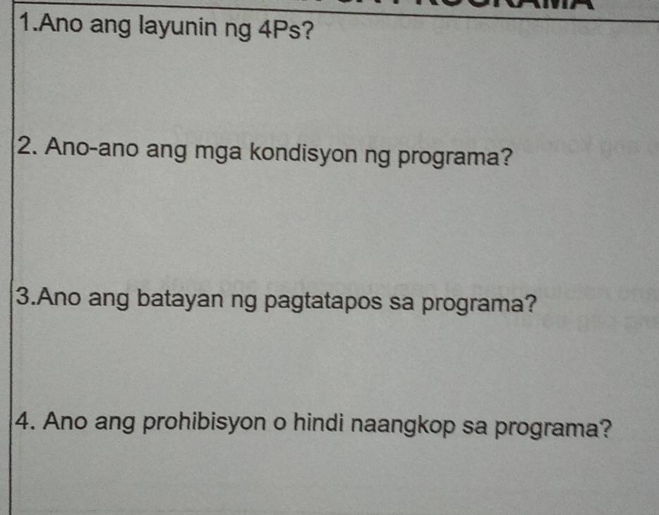 Solved: Ano ang layunin ng 4Ps? 2. Ano-ano ang mga kondisyon ng programa? 3.Ano ang batayan ng p ...