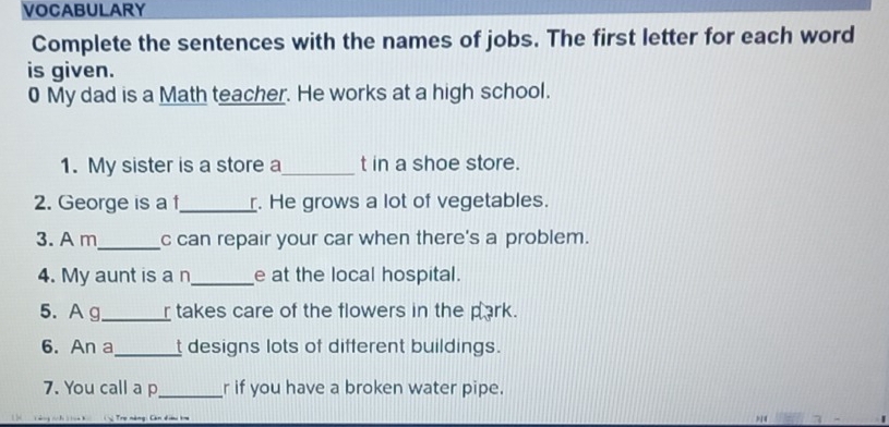 Giải quyết:VOCABULARY Complete the sentences with the names of jobs ...