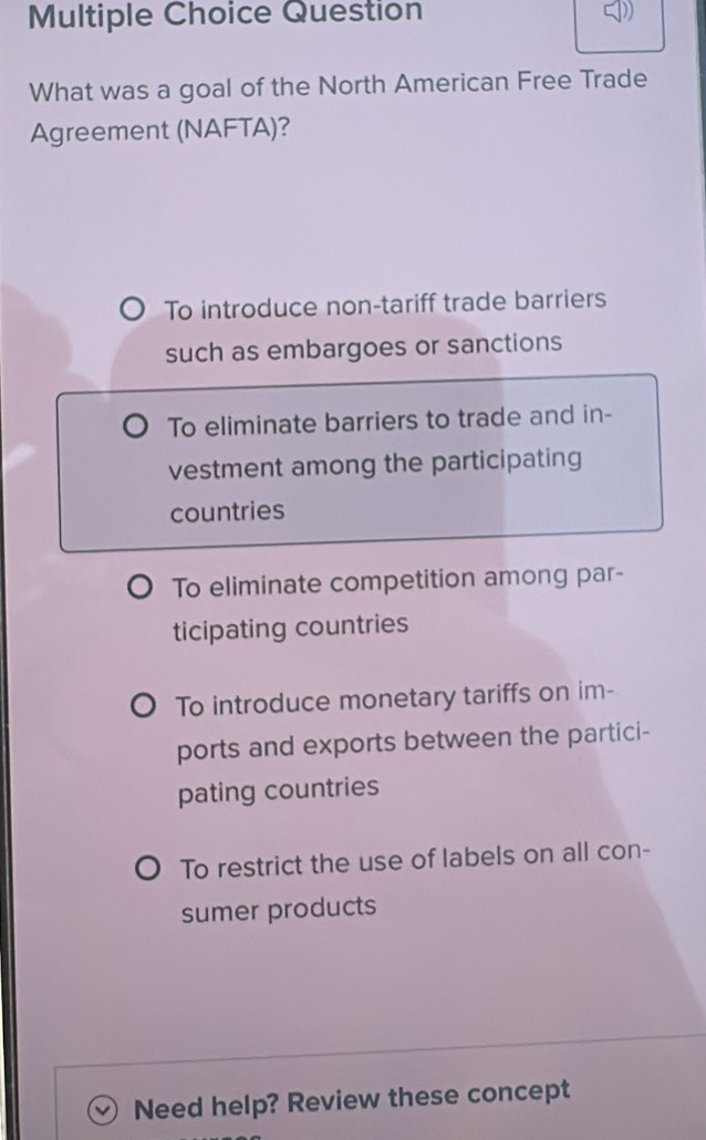 Solved: Question What was a goal of the North American Free Trade ...