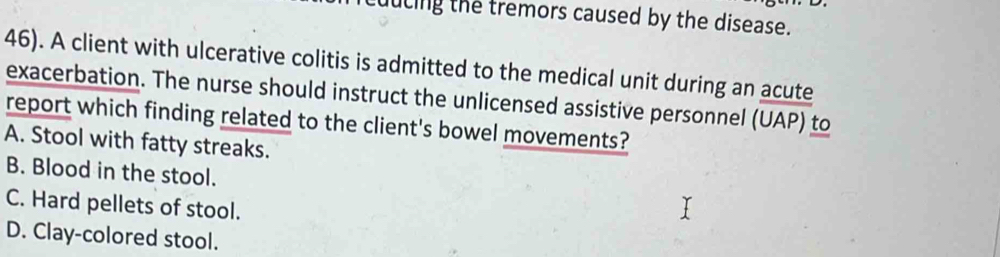 Solved: ducing the tremors caused by the disease. 46). A client with ...