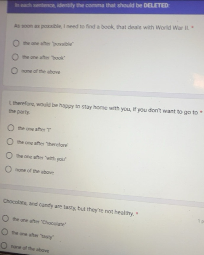 Solved: In each sentence, identify the comma that should be DELETED: As ...