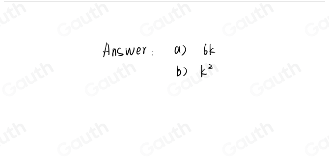 Solved: Write the following expressions in correct algebraic notation: a) 6* k b) k* k [Math]
