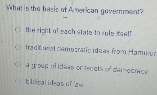 Solved: What is the basis of American government? the right of each ...