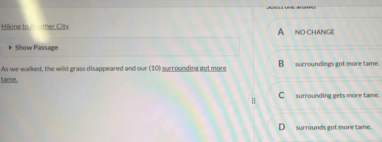 Solved: Hiking to Another City NO CHANGE A Show Passage As we walked ...