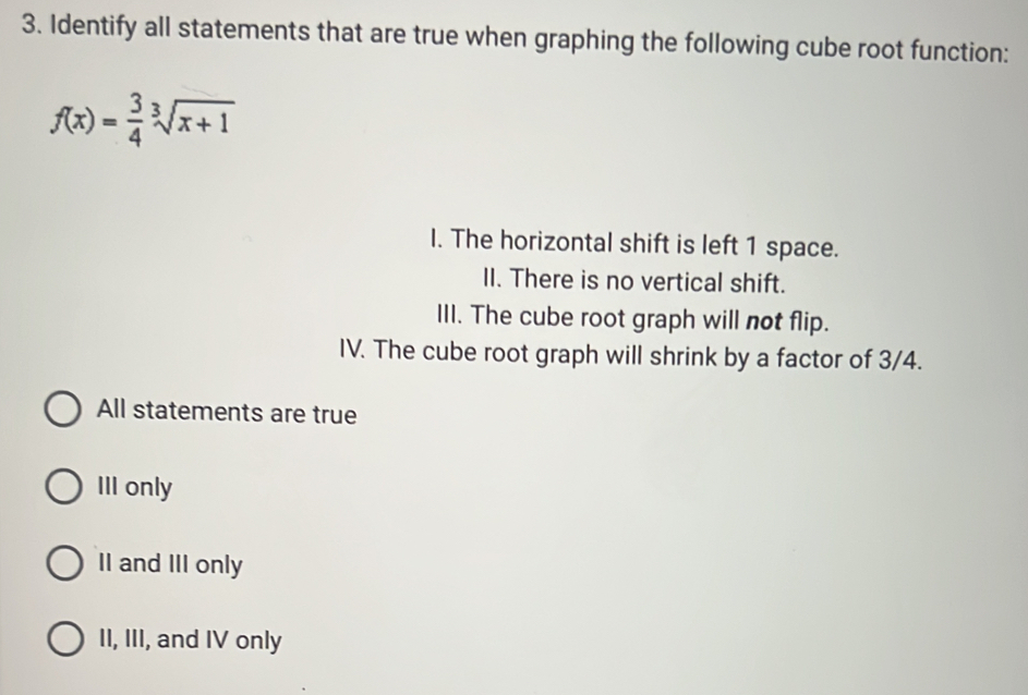 Solved: Identify all statements that are true when graphing the ...