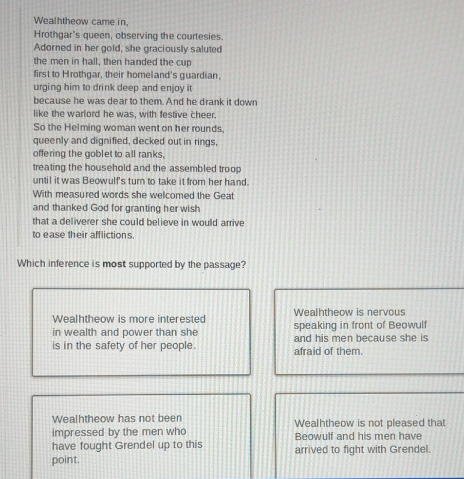 Solved: Wealhtheow came in, Hrothgar's queen, observing the courtesies ...