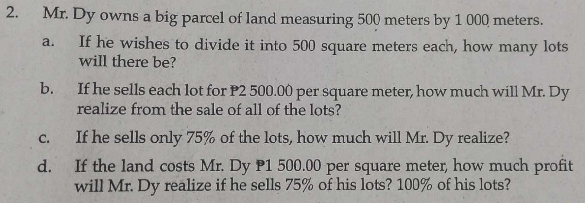 Solved: Mr. Dy owns a big parcel of land measuring 500 meters by 1 000 ...