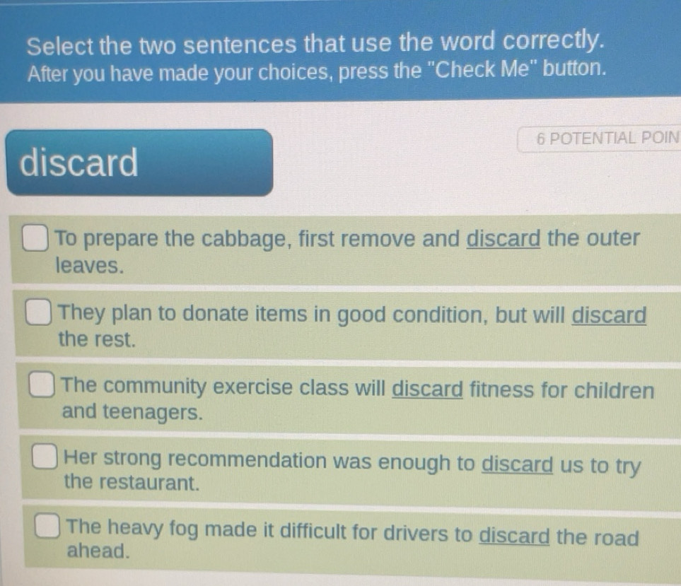 Solved: Select the two sentences that use the word correctly. After you ...