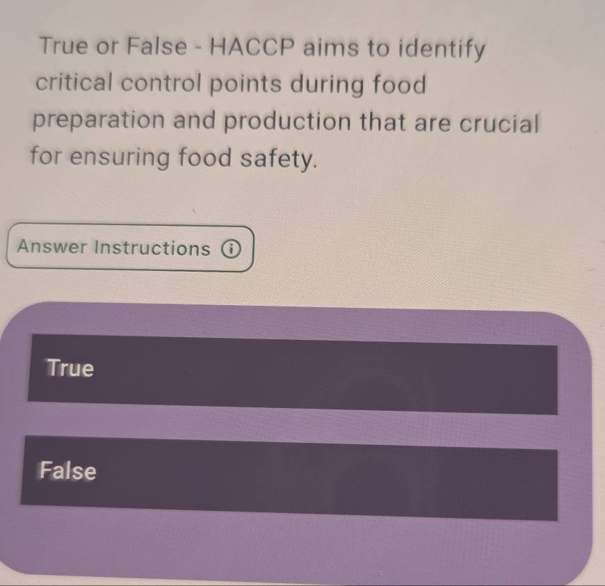 Solved: True or False - HACCP aims to identify critical control points ...