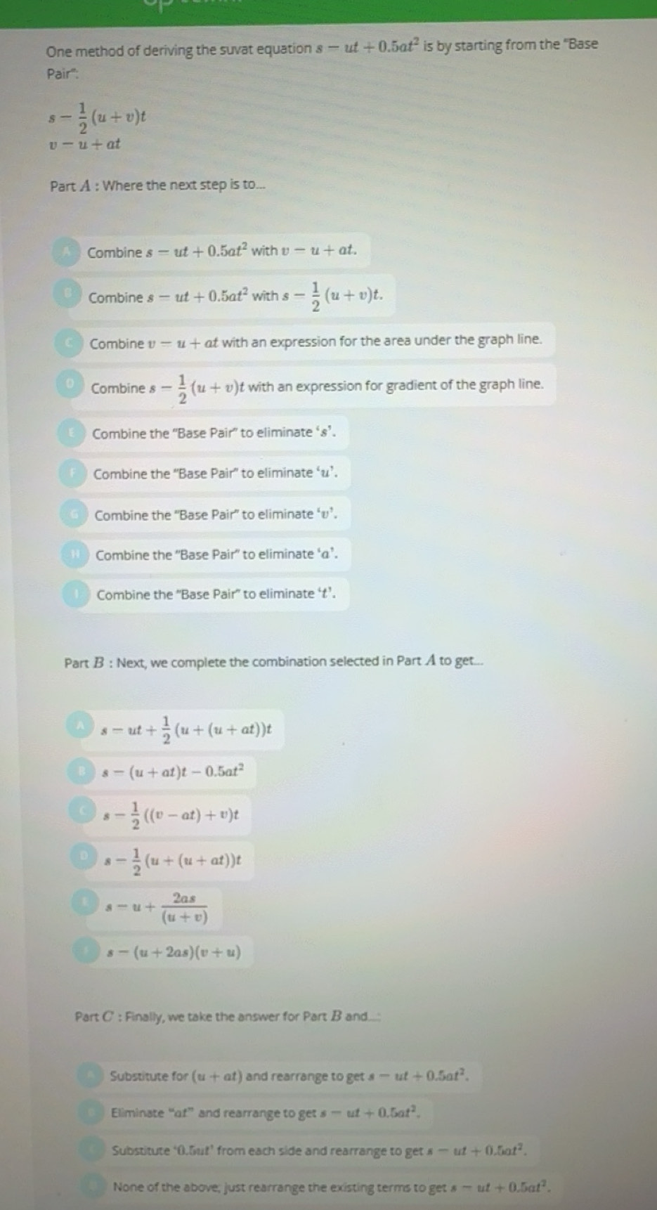 Solved: One method of deriving the suvat equation s=ut+0.5at^2 is by ...