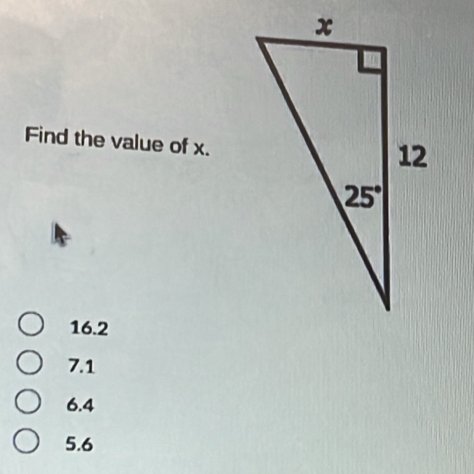 Solved: Find the value of x. 16.2 7.1 6.4 5.6 [Math]