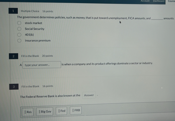 Solved: Account Dashboard Cours 1 Multiple Choice 16 points The ...