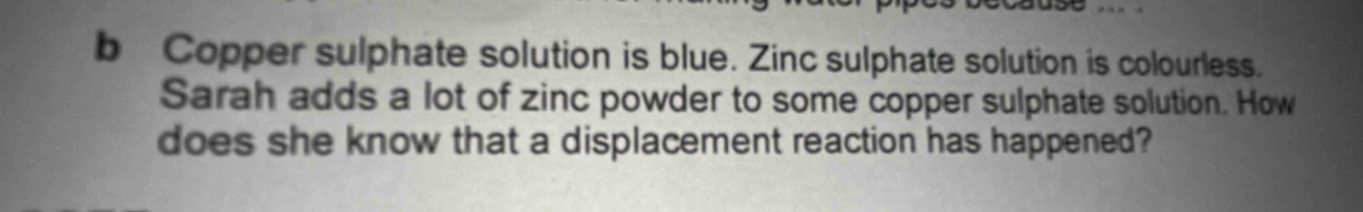 Solved: Copper sulphate solution is blue. Zinc sulphate solution is ...