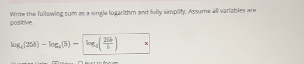 Solved: Write the following sum as a single logarithm and fully simplify. Assume all variables ...