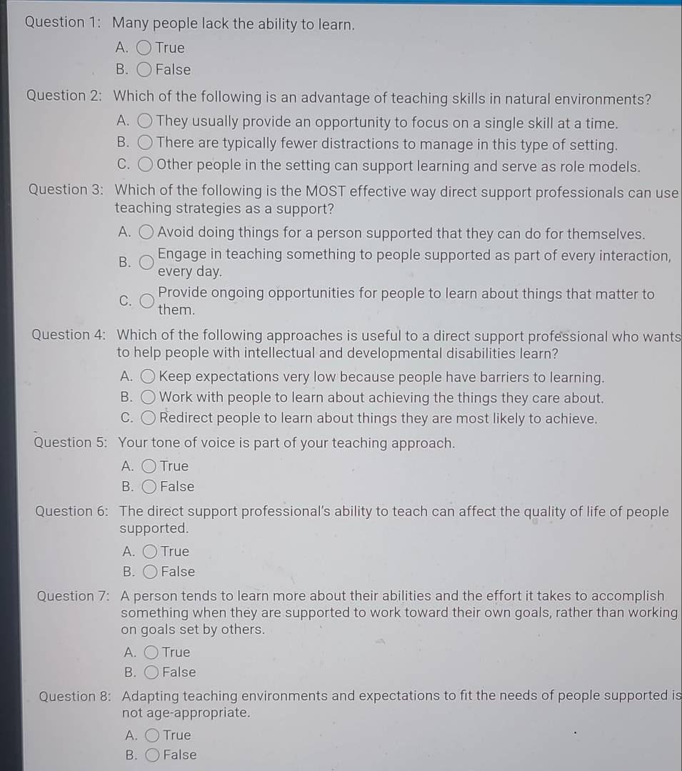Solved: Many people lack the ability to learn. A. True B. False ...