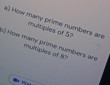 Solved: How many prime numbers are multiples of 5? b) How many prime ...