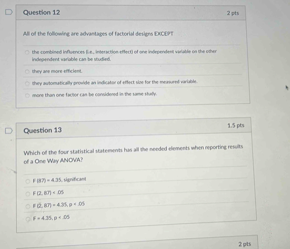Solved: All of the following are advantages of factorial designs EXCEPT ...