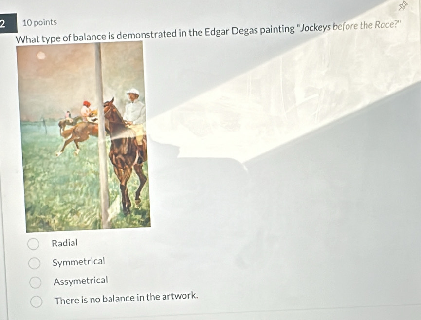 Solved: 2 10 points balance is demonstrated in the Edgar Degas painting ...