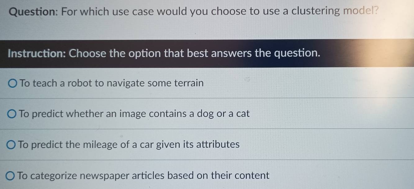 Solved: For which use case would you choose to use a clustering model ...