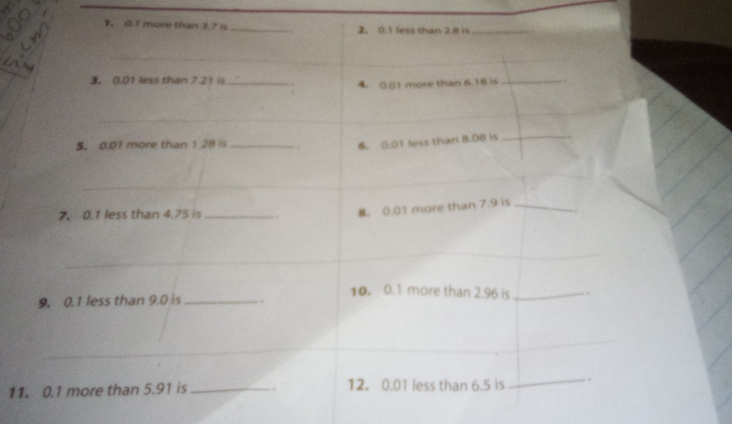 Solved: 1 0.1 more than 3.7 is _. 2. 0.1 less than 2.8 i_ _ 3。 0.01 ...